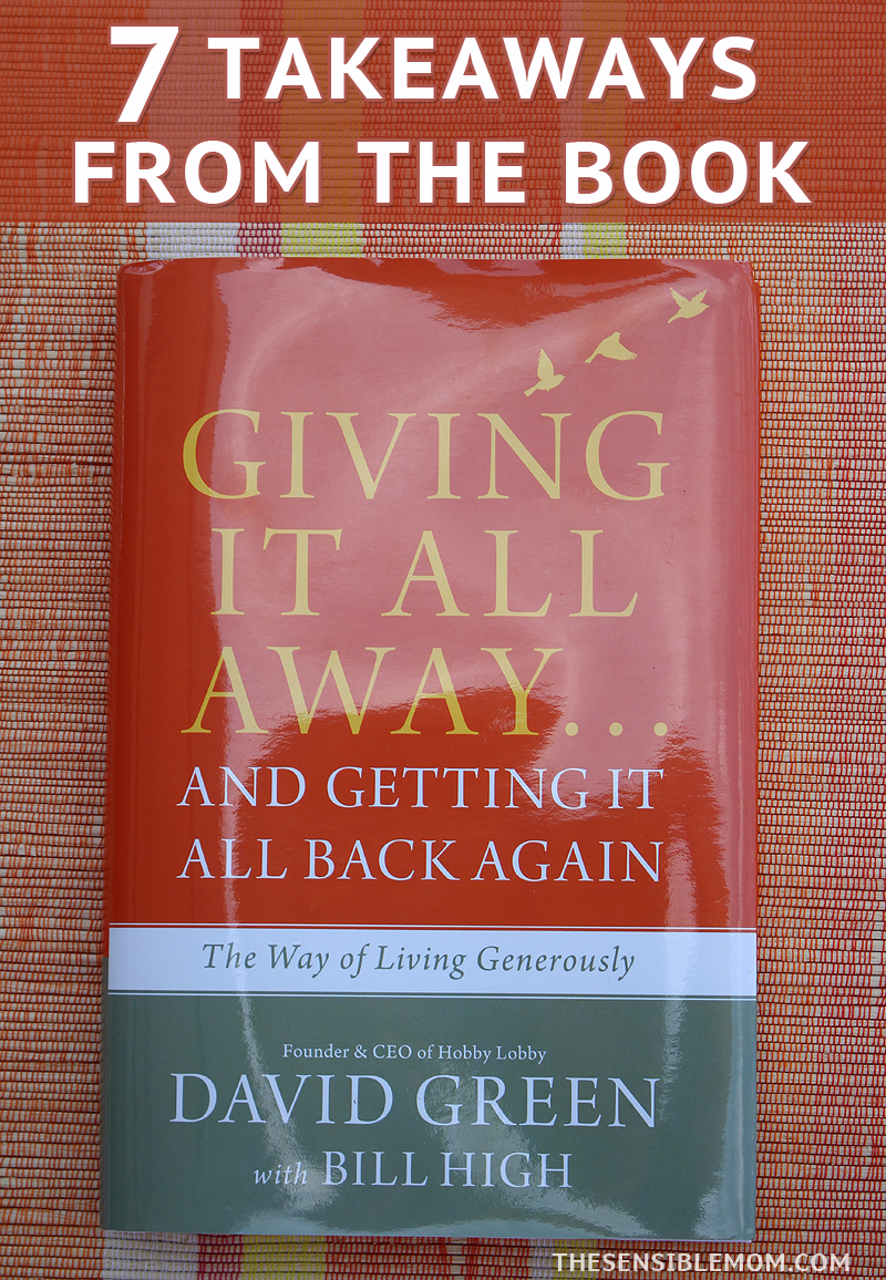 7 Takeaways from the Book: Giving It All Away...And Getting It All Back ...